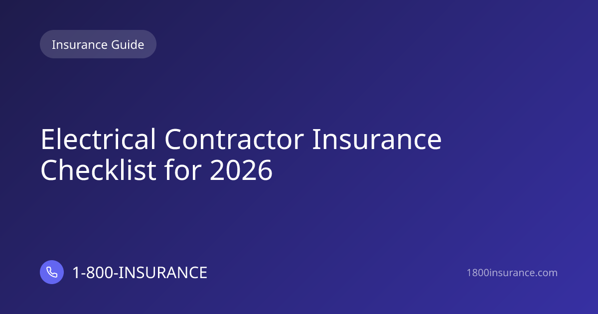 Electrical Contractor Insurance Checklist for 2026 | 1-800-INSURANCE