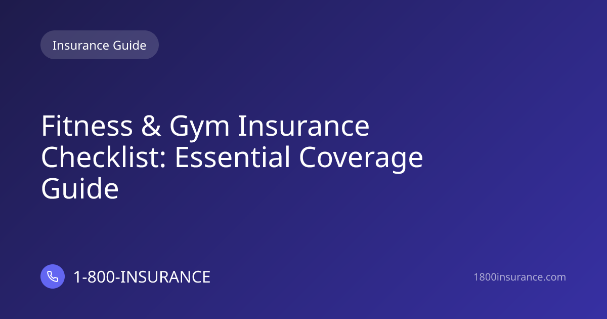 Fitness & Gym Insurance Checklist: Essential Coverage Guide