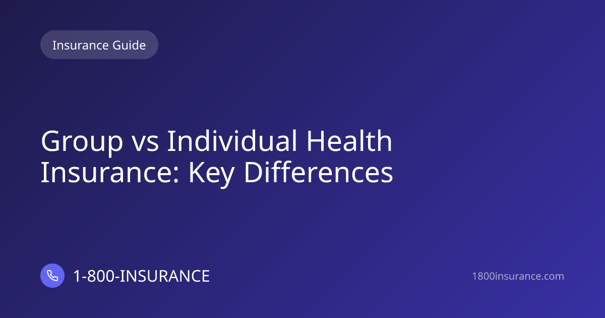 Group vs Individual Health Insurance: Key Differences