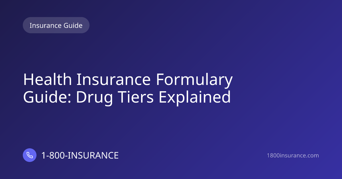 Health Insurance Formulary Guide: Drug Tiers Explained
