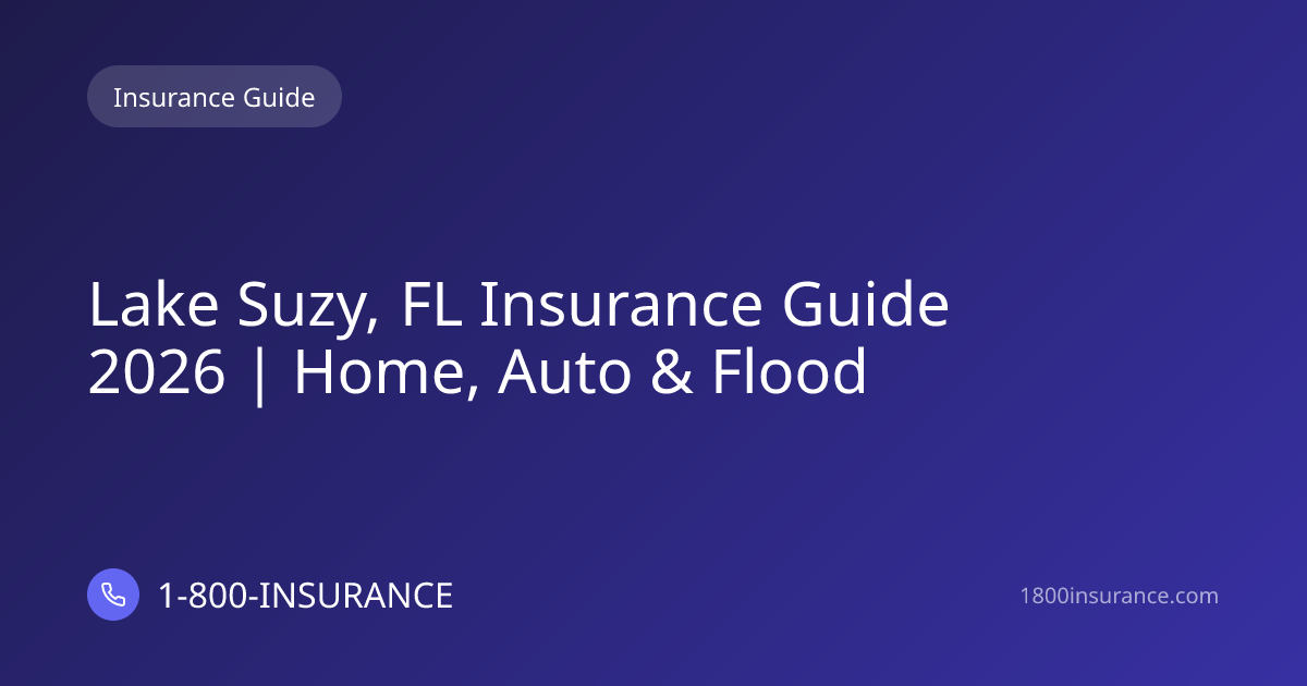 Lake Suzy, FL Insurance Guide 2026 | Home, Auto & Flood