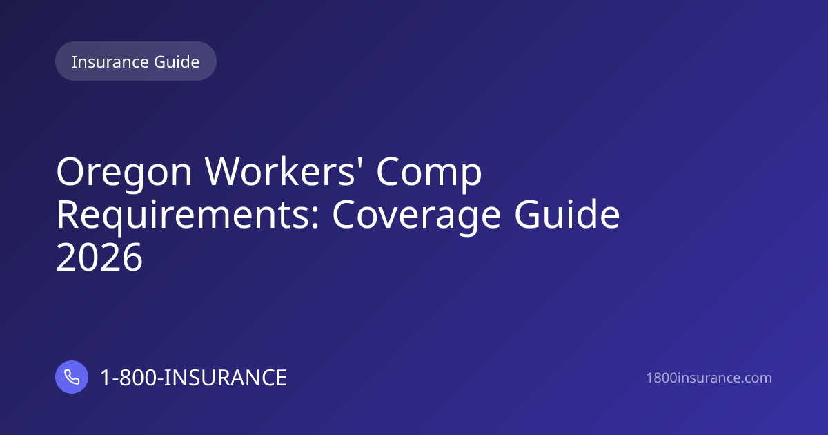 Oregon Workers' Comp Requirements: Coverage Guide 2026