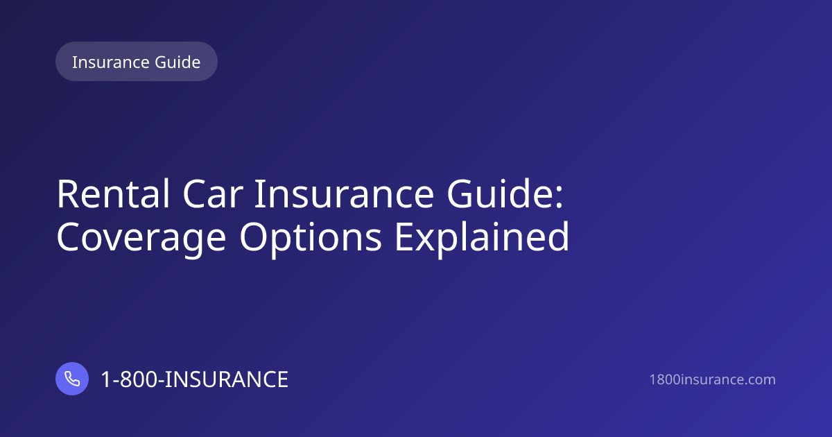 Rental Car Insurance Guide: Coverage Options Explained