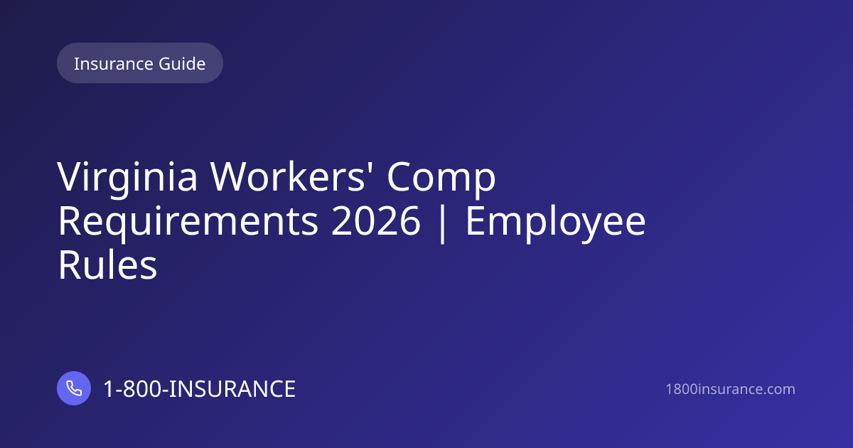 Virginia Workers' Comp Requirements 2026 | Employee Rules